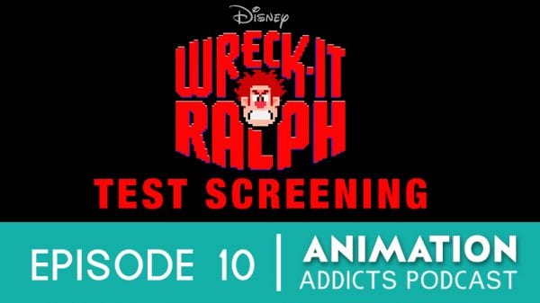 Episode 10: Wreck-It Ralph Test Screening | Rotoscopers