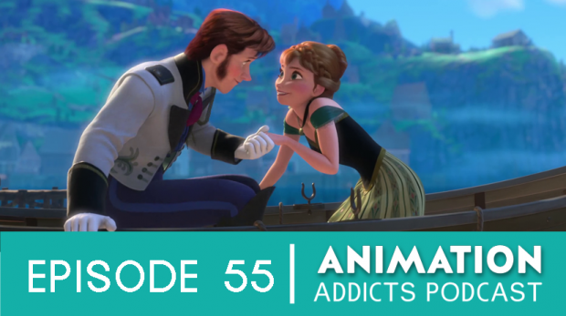 Animation Addicts Podcast #55: 'Frozen' - She's Flawless...with Flaws ...